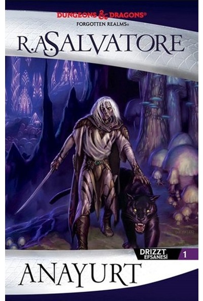 Anayurt: Drizzt Efsanesi 1 - R. A. Salvatore Anayurt: Drizzt Efsanesi 1 - R. A. Salvatore