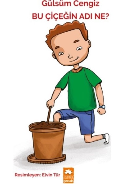 Bu Çiçeğin Adı Ne? - Gülsüm Cengiz