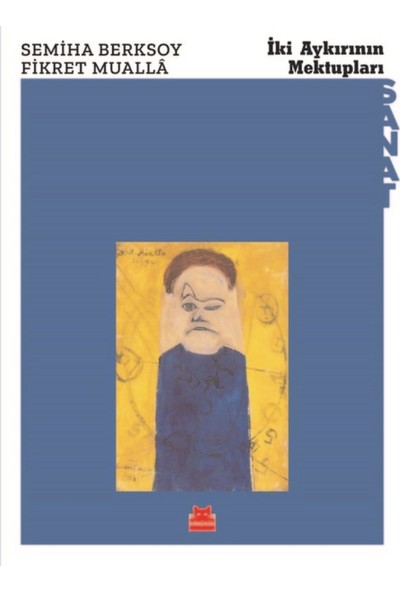 İki Aykırının Mektupları - Semiha Berksoy - Fikret Mualla İki Aykırının Mektupları - Semiha Berksoy - Fikret Mualla