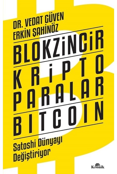 Blokzincir Kripto Paralar Bitcoin - Vedat Güven - Erkin Şahinöz Blokzincir Kripto Paralar Bitcoin - Vedat Güven - Erkin Şahinöz