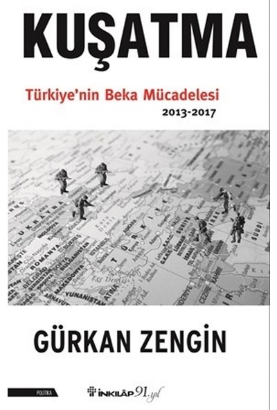Kuşatma Türkiye'Nin Beka Mücadelesi - Gürkan Zengin