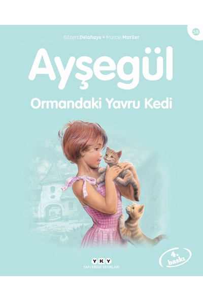 Ayşegül 58 – Ormandaki Yavru Kedi - Marcel Marlier Ayşegül 58 – Ormandaki Yavru Kedi - Marcel Marlier