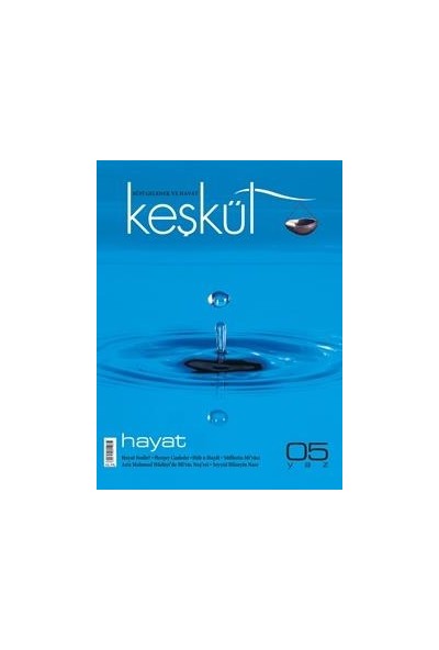 Keşkül Dergisi 5. Sayı Keşkül Dergisi 5. Sayı