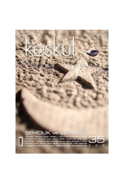 Keşkül Dergisi 35. Sayı Keşkül Dergisi 35. Sayı