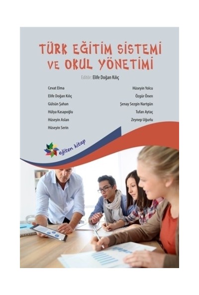 Türk Eğitim Sistemi ve Okul Yönetimi Türk Eğitim Sistemi ve Okul Yönetimi