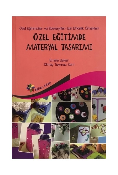 Özel Eğitimde Materyal Tasarımı Özel Eğitimde Materyal Tasarımı