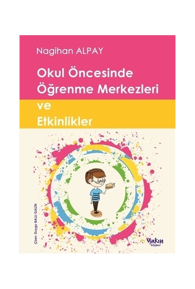 Okul Öncesinde Öğrenme Merkezleri ve Etkinlikler