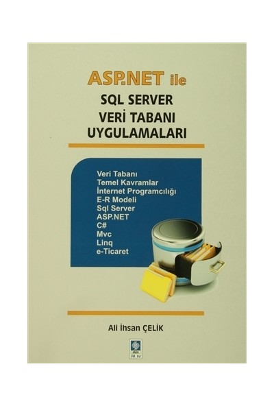 Asp.Net ile SQL Server Veri Tabanı Uygulamaları Asp.Net ile SQL Server Veri Tabanı Uygulamaları