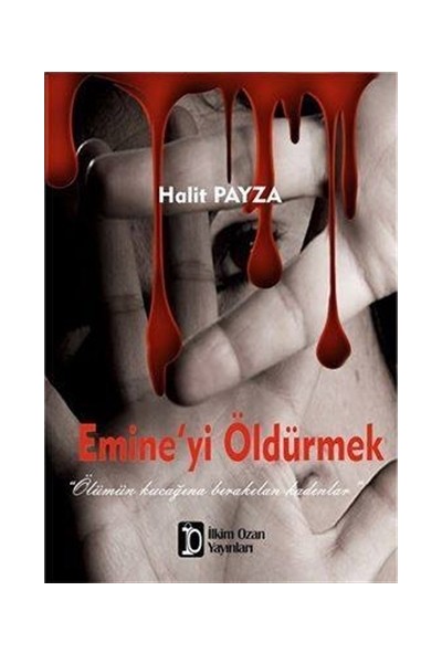 Emine’yi Öldürmek