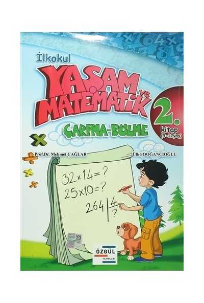 İlkokul Yaşam ve Matematik Çarpma-Bölme 2. Kitap (9-12 Yaş)