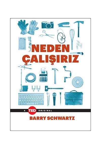 Neden Çalışırız