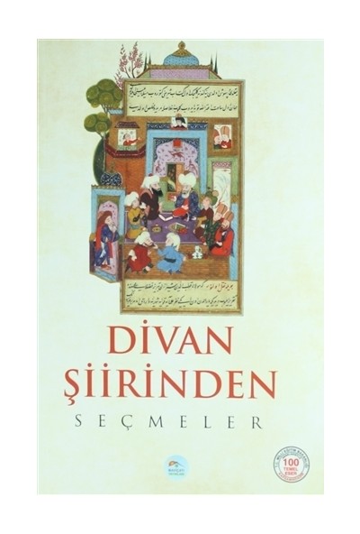Divan Şiirinden Seçmeler Divan Şiirinden Seçmeler