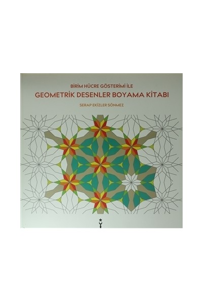 Birim Hücre Gösterimi ile Geometrik Desenler Boyama Kitabı Birim Hücre Gösterimi ile Geometrik Desenler Boyama Kitabı