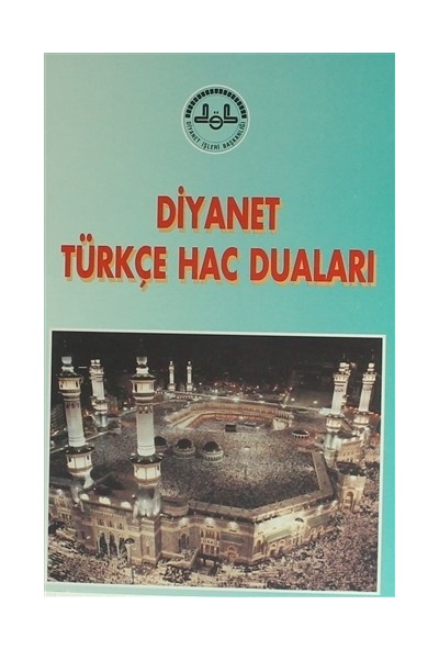 Diyanet Türkçe Hac Duaları