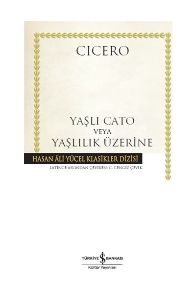 Yaşlı Cato veya Yaşlılık Üzerine Yaşlı Cato veya Yaşlılık Üzerine