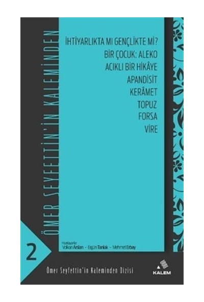 Ömer Seyfettin’in Kaleminden 2 Ömer Seyfettin’in Kaleminden 2