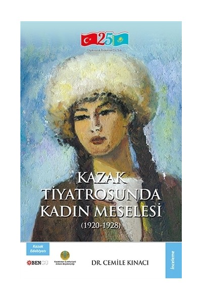 Kazak Tiyatrosunda Kadın Meselesi Kazak Tiyatrosunda Kadın Meselesi