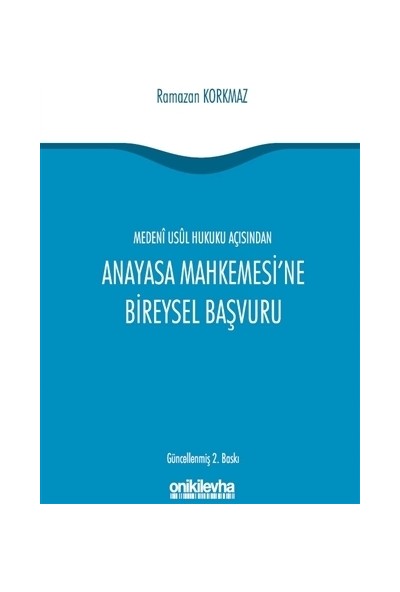 Anayasa Mahkemesi'ne Bireysel Başvuru Anayasa Mahkemesi'ne Bireysel Başvuru