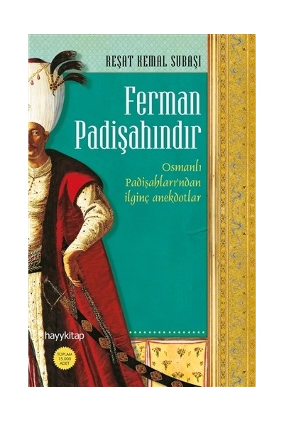 Ferman Padişahındır Ferman Padişahındır