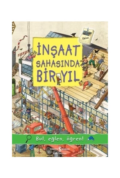 İnşaat Sahasında Bir Yıl