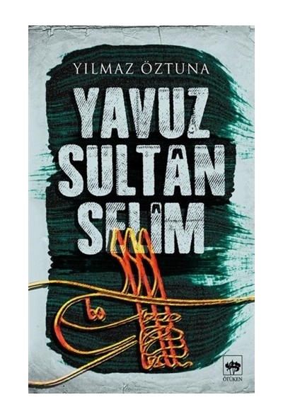 Yavuz Sultan Selim Yavuz Sultan Selim