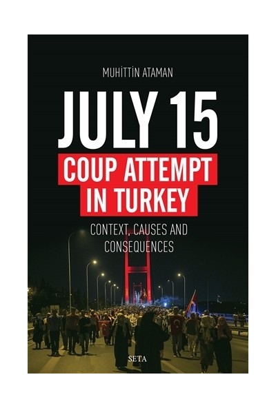 July 15 Coup Attempt İn Turkey July 15 Coup Attempt İn Turkey