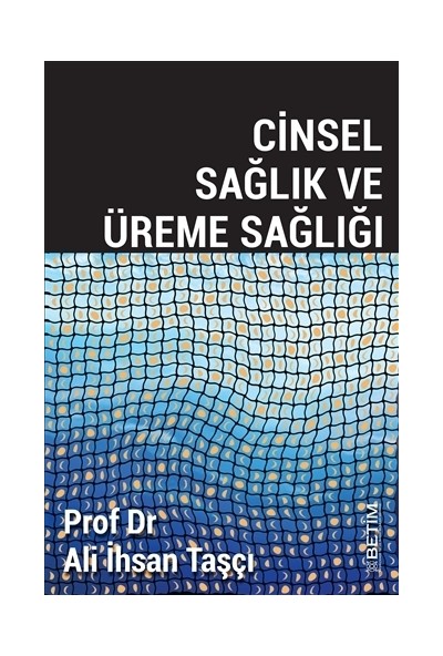 Cinsel Sağlık ve Üreme Sağlığı Cinsel Sağlık ve Üreme Sağlığı
