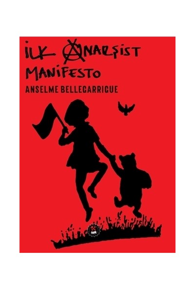 İlk Anarşist Manifesto İlk Anarşist Manifesto