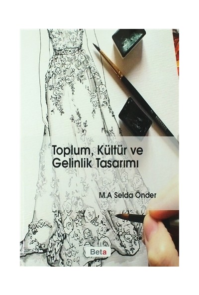 Toplum, Kültür ve Gelinlik Tasarımı Toplum, Kültür ve Gelinlik Tasarımı