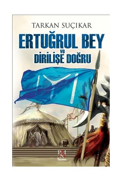 Ertuğrul Bey ve Dirilişe Doğru