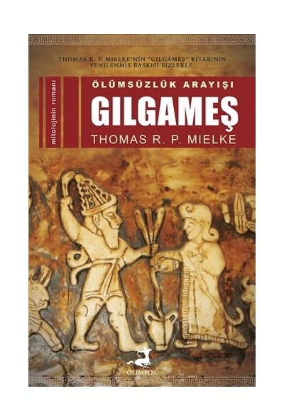 Ölümsüzlük Arayışı Gılgameş Ölümsüzlük Arayışı Gılgameş