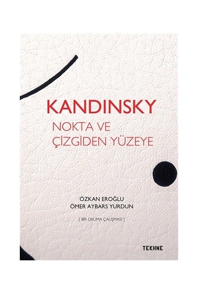 Kandinsky: Nokta ve Çizgiden Yüzeye Kandinsky: Nokta ve Çizgiden Yüzeye