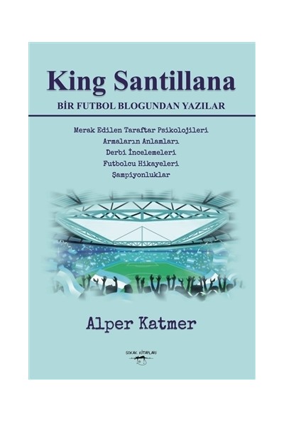 King Santillana Bir Futbol Blogundan Yazılar