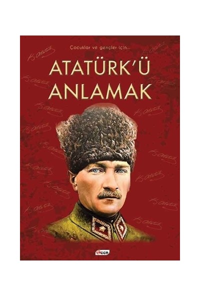 Atatürk'ü Anlamak