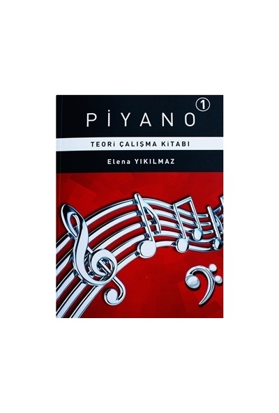 Piyano - 1. Bölüm: Teori Çalışma Kitabı Piyano - 1. Bölüm: Teori Çalışma Kitabı