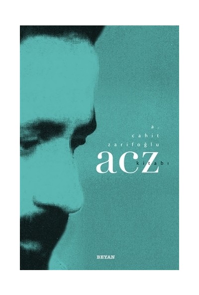 A. Cahit Zarifoğlu / Acz Kitabı A. Cahit Zarifoğlu / Acz Kitabı