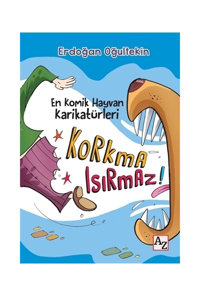 Korkma Isırmaz! Korkma Isırmaz!