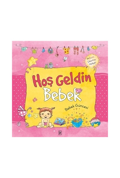 Hoş Geldin Bebek - Kız (Bebek Güncesi)