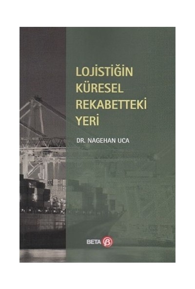 Lojistiğin Küresel Rekabetteki Yeri