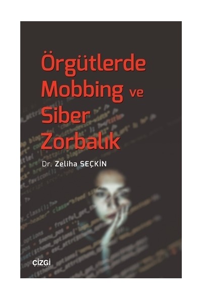 Örgütlerde Mobbing ve Siber Zorbalık Örgütlerde Mobbing ve Siber Zorbalık