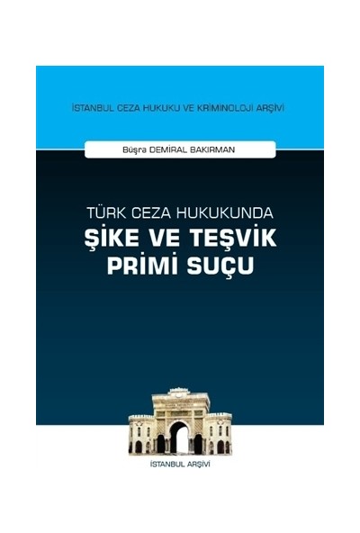 Türk Ceza Hukukunda Şike ve Teşvik Primi Suçu Türk Ceza Hukukunda Şike ve Teşvik Primi Suçu