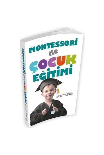 Montessori İle Çocuk Eğitimi