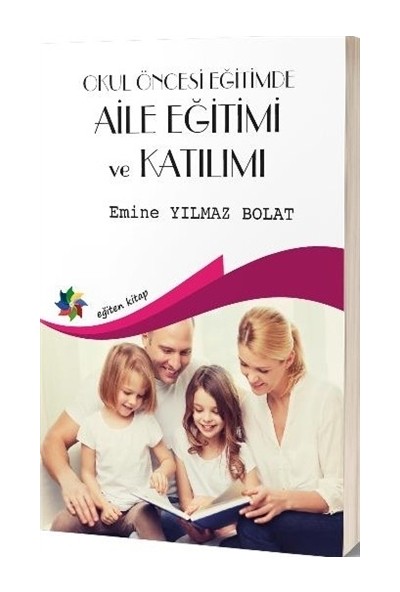 Okul Öncesi Egitimde Aile Eğitimi Ve Katılımı Okul Öncesi Egitimde Aile Eğitimi Ve Katılımı