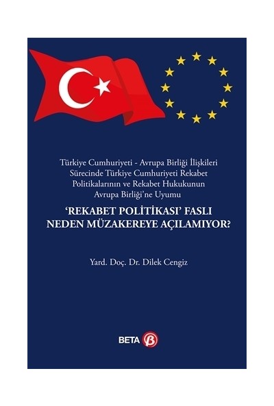Rekabet Politikası Faslı Neden Müzakereye Açılamıyor? Rekabet Politikası Faslı Neden Müzakereye Açılamıyor?