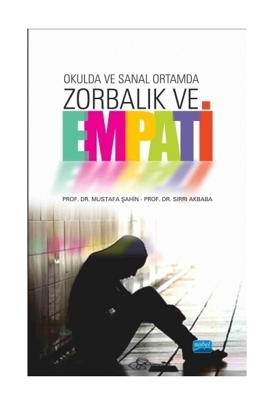 Okulda ve Sanal Ortamda Zorbalık ve Empati Okulda ve Sanal Ortamda Zorbalık ve Empati