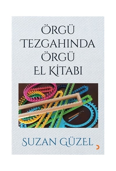 Örgü Tezgahında Örgü El Kitabı