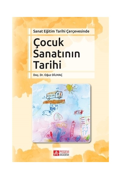 Sanat Eğitim Tarihi Çerçevesinde Çocuk Sanatının Tarihi