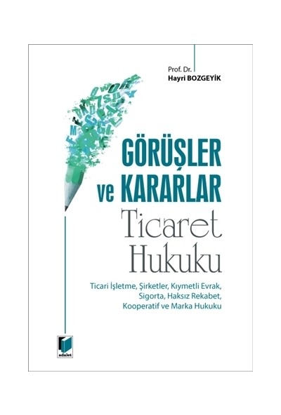 Görüşler ve Kararlar - Ticaret Hukuku