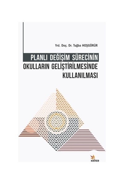 Planlı Değişim Sürecinin Okulların Geliştirilmesinde Kullanılması