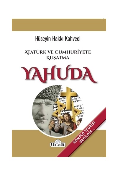 Atatürk ve Cumhuriyete Kuşatma Yahuda